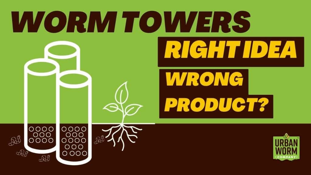 Worm Towers: Right Idea, But the Wrong Product?